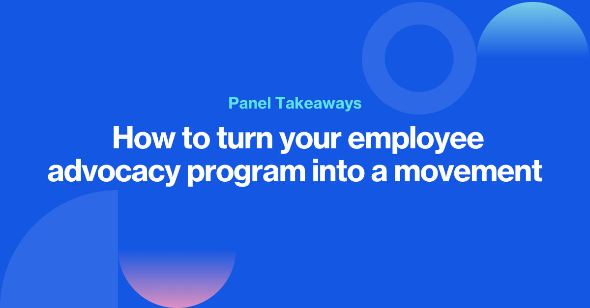 How to turn your employee advocacy program into a movement